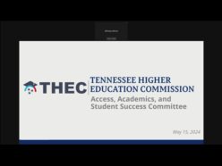 THEC Access, Academics and Student Success Committee Meeting_05/15/2024